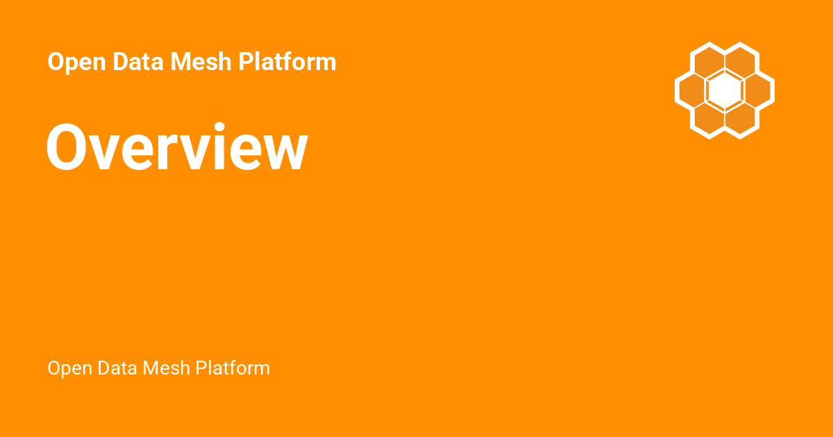 Overview - Open Data Mesh Platform